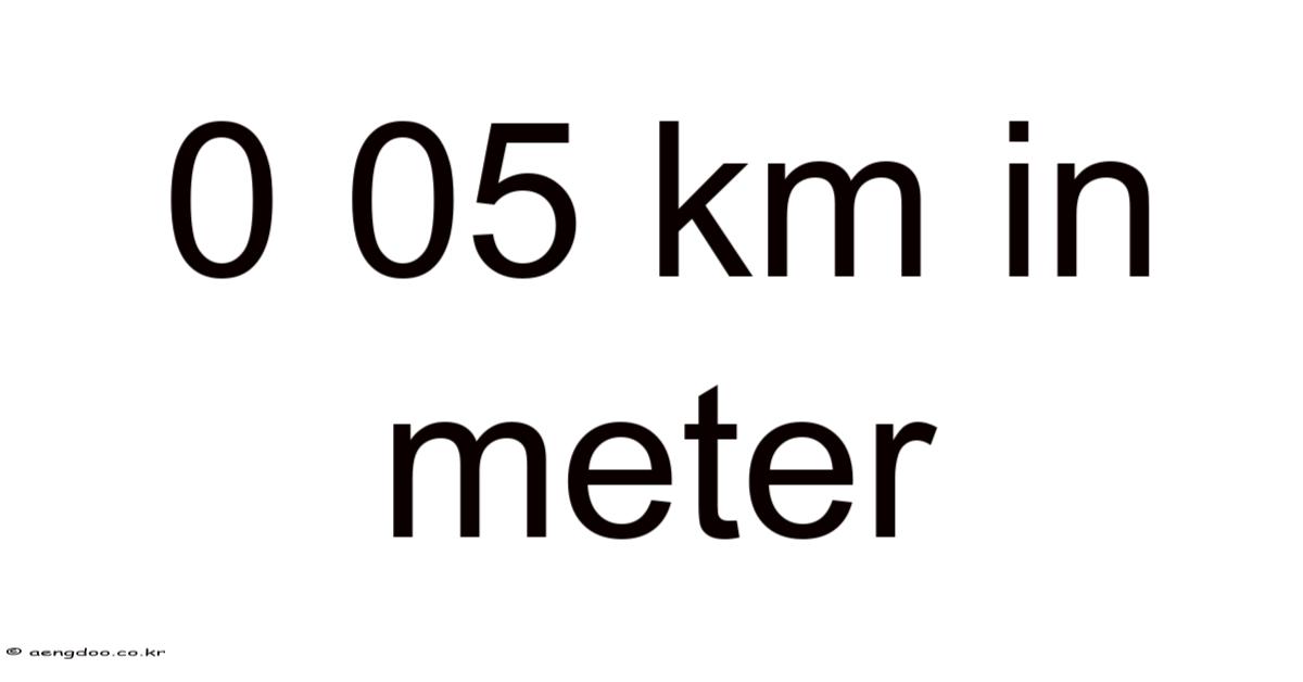 0 05 Km In Meter
