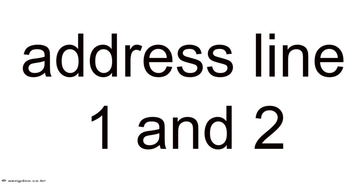 Address Line 1 And 2