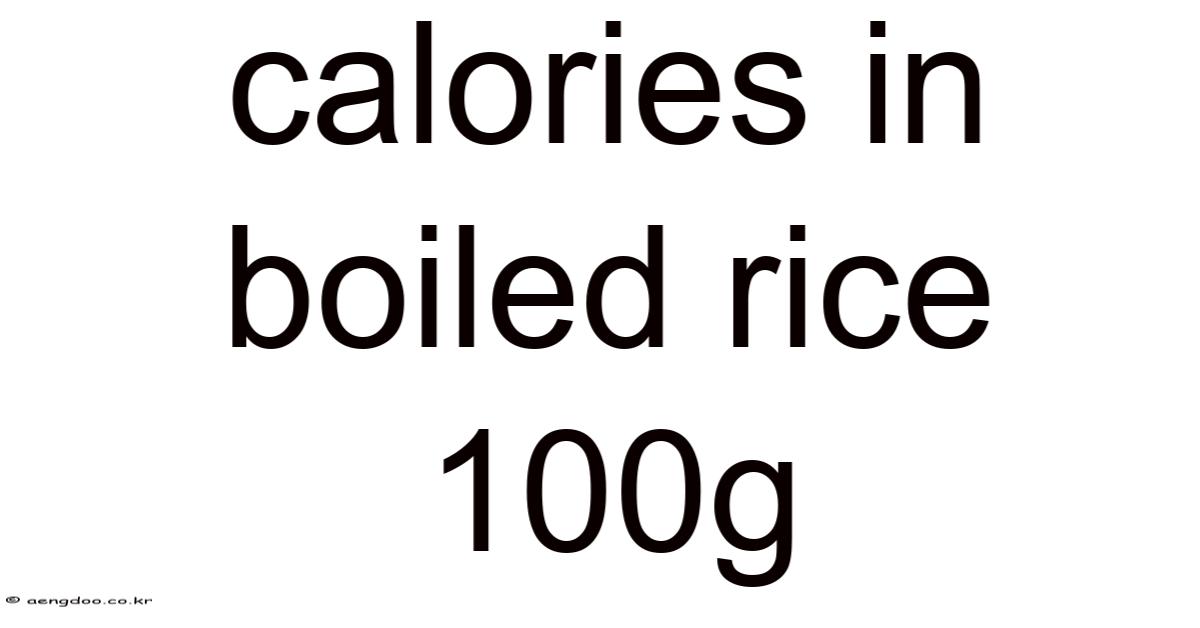 Calories In Boiled Rice 100g
