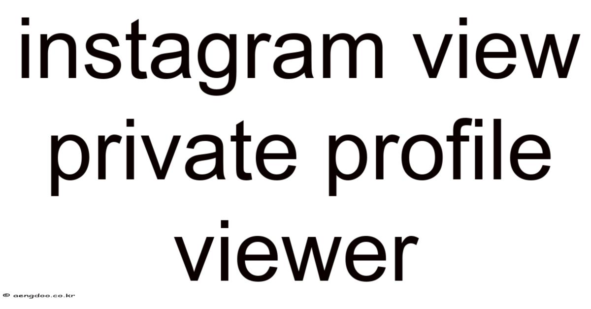 Instagram View Private Profile Viewer
