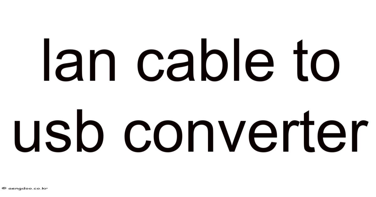 Lan Cable To Usb Converter